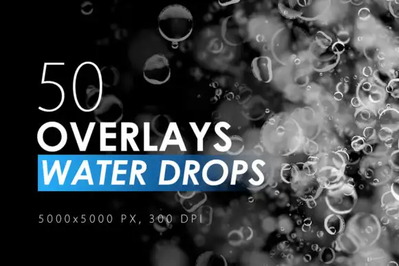 50 Water Drops Overlays - Free Download